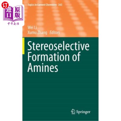 海外直订Stereoselective Formation of Amines 胺的立体选择性形成