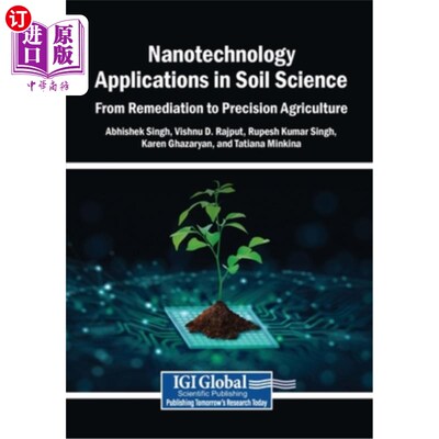 海外直订Nanotechnology Applications in Soil Science: From Remediation to Precision Agric 纳米技术在土壤科学中的应用