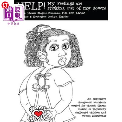 海外直订Help! My Feelings are Sticking Out of My Gown!: Therapeutic workbook created for 的帮助!我的感情从我的礼服