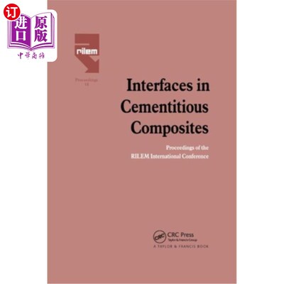 海外直订Interfaces in Cementitious Composites 水泥基复合材料中的界面