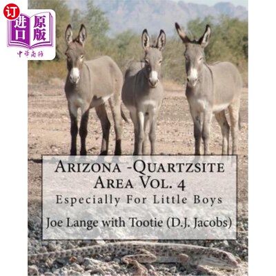海外直订Arizona - Quartzsite Area Vol. 4: Especially For Little Boys 亚利桑那州——Quartzsite地区第4卷：特别适合小