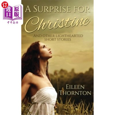 海外直订A Surprise for Christine: And Other Lighthearted Short Stories 给克里斯汀的惊喜:和其他轻松的短篇故事