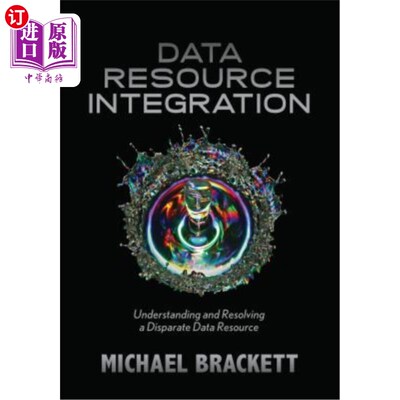 海外直订Data Resource Integration: Understanding and Resolving a Disparate Data Resource 数据资源集成:理解和解决不