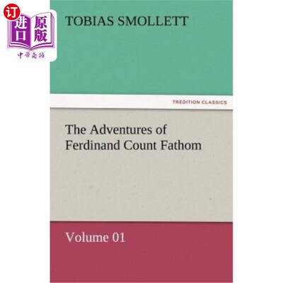 海外直订The Adventures of Ferdinand Count Fathom - Volume 01 费迪南德伯爵历险记-第01卷