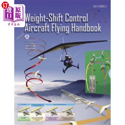 海外直订Weight-Shift Control Aircraft Flying Handbook (FAA-H-8083-5) 《移重控制飞机飞行手册》（FAA-H-8083-5）