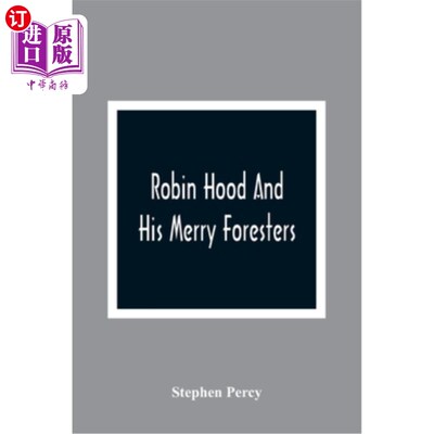 海外直订Robin Hood And His Merry Foresters 罗宾汉和他的快乐森林人