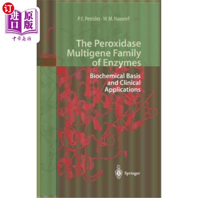 海外直订医药图书The Peroxidase Multigene Family of Enzymes: Biochemical Basis and Clinical Appli 过氧化物酶多基因家