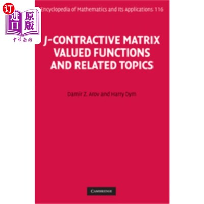 海外直订J-Contractive Matrix Valued Functions and Relate... J-压缩矩阵值函数及相关问题