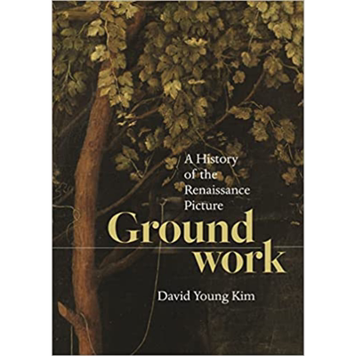 现货 Groundwork 进口艺术 基础工作：文艺复兴时期的绘画史 Princeton University【中商原版】