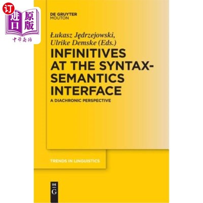 海外直订Infinitives at the Syntax-Semantics Interface 语法-语义接口上的不定式:历时性的视角