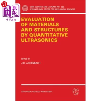 海外直订The Evaluation of Materials and Structures by Quantitative Ultrasonics 用定量超声评价材料和结构