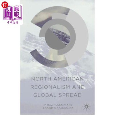 海外直订North American Regionalism and Global Spread 北美地区主义与全球传播