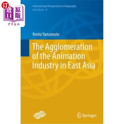 海外直订The Agglomeration of the Animation Industry in East Asia 东亚动漫产业的集聚
