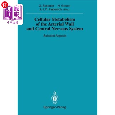 海外直订医药图书Cellular Metabolism of the Arterial Wall and Central Nervous System: Selected As 动脉壁和中枢神经系
