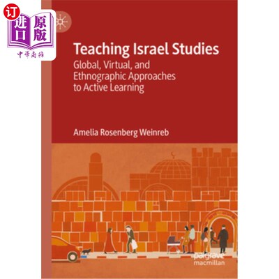 海外直订Teaching Israel Studies: Global, Virtual, and Ethnographic Approaches to Active  教授以色列研究：主动学习的