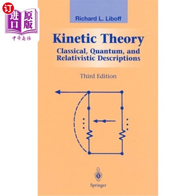 海外直订Kinetic Theory: Classical, Quantum, and Relativistic Descriptions 动力学理论：经典、量子和相对论描述