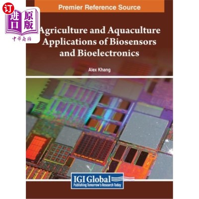 海外直订Agriculture and Aquaculture Applications of Biosensors and Bioelectronics 生物传感器和生物电子学在农业和水