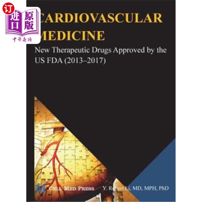 海外直订医药图书Cardiovascular Medicine: New Therapeutic Drugs Approved by the US FDA (2013-2017 心血管药物:美国FDA