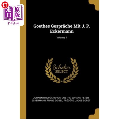 海外直订德语 Goethes Gespr?che Mit J. P. Eckermann; Volume 1 比如Goethes Gespr吗?麻省理工学院J. P. Eckermann;卷1