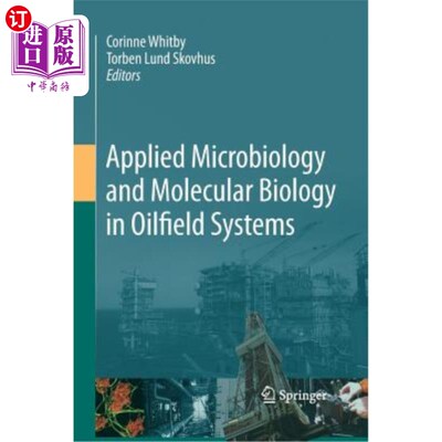 海外直订Applied Microbiology and Molecular Biology in Oilfield Systems: Proceedings from 油田系统中的应用微生物学和