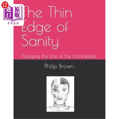 海外直订The Thin Edge of Sanity: Nudging the Line of the Unthinkable 理智的边缘:轻推不可思议的线
