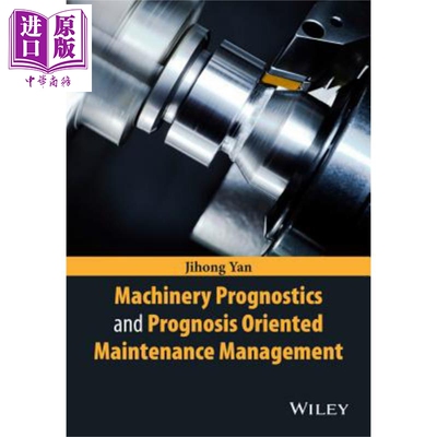 现货 Machinery Prognostics and Prognosis Oriented Maintenance Management【中商原版】