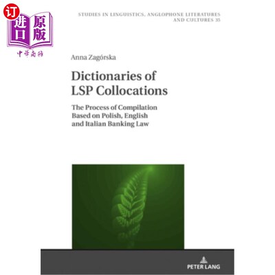 海外直订Dictionaries of Lsp Collocations: The Process of Compilation Based on Polish, En Lsp搭配词典:基于波兰、英国