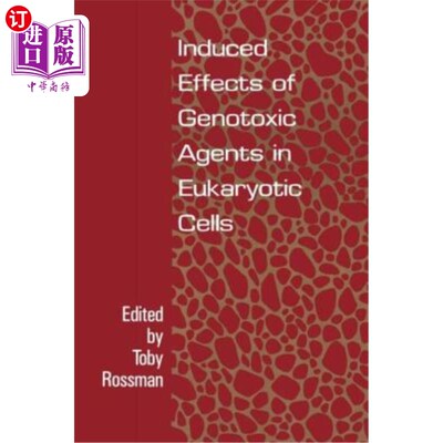 海外直订Induced Effects of Genotoxic Agents in Eukaryotic Cells 基因毒性因子在真核细胞中的诱导作用