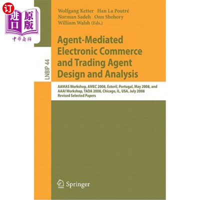 海外直订Agent-Mediated Electronic Commerce and Trading Agent Design and Analysis: Aamas  代理中介的电子商务和贸易代