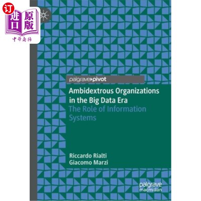 海外直订Ambidextrous Organizations in the Big Data Era: The Role of Information Systems 大数据时代的双元组织:信息系