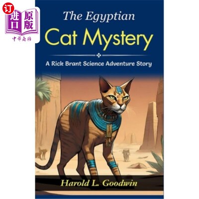 海外直订The Egyptian Cat Mystery: A Rick Brant Science-Adventure Story: Harold L Goodwin 埃及猫之谜：里克·布兰特的