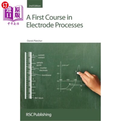 海外直订A First Course in Electrode Processes: Rsc 电极工艺的第1门课程：Rsc