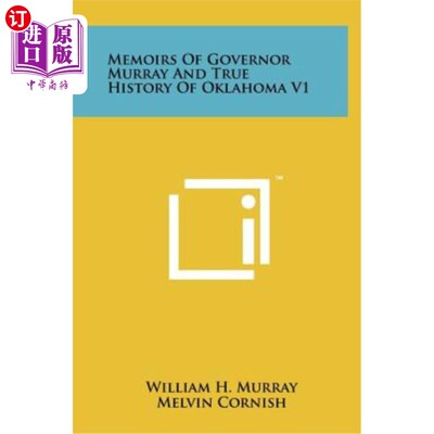 海外直订Memoirs of Governor Murray and True History of Oklahoma V1 默里州长回忆录与俄克拉荷马州真实历史V1