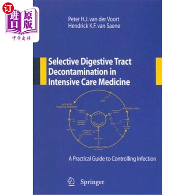 海外直订医药图书Selective Digestive Tract Decontamination in Intensive Care Medicine: A Practica 重症监护医学中选择