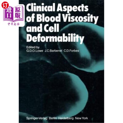 海外直订医药图书Clinical Aspects of Blood Viscosity and Cell Deformability 血液粘度和细胞变形性的临床研究