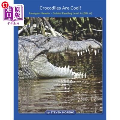 海外直订Crocodiles are Cool!: Emergent Reader - Guided Reading Level A (GRL A) 鳄鱼是很酷!:紧急阅读-引导阅读A级(GRL