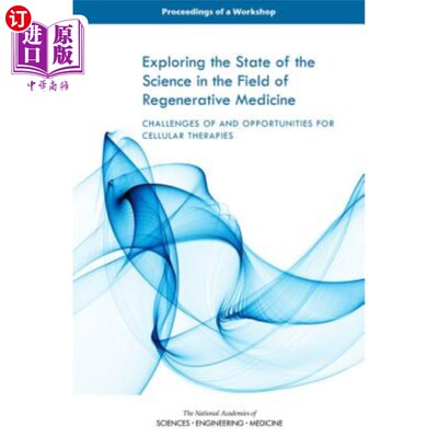 海外直订医药图书Exploring the State of the Science in the Field of Regenerative Medicine: Challe 探索再生医学领域的