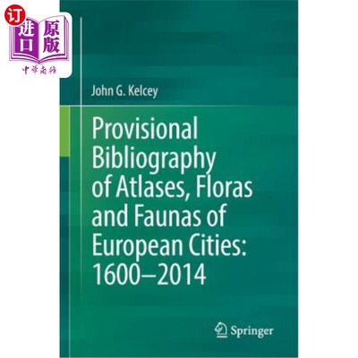 海外直订Provisional Bibliography of Atlases, Floras and Faunas of European Cities: 1600- 欧洲城市地图集、植物区系和