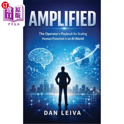 海外直订Amplified: The Operator's Playbook for Scaling Human Potential in an AI World 放大：操作员在人工智能世界中