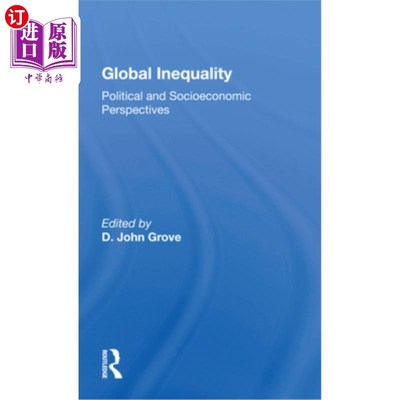 海外直订Global Inequality: Political and Socioeconomic Perspectives 全球不平等:政治和社会经济视角