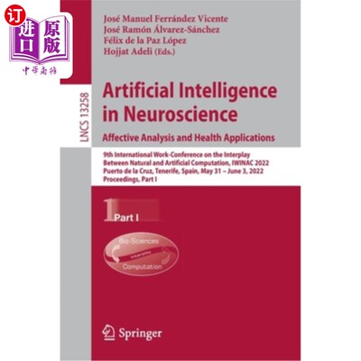 海外直订医药图书Artificial Intelligence in Neuroscience: Affective Analysis and Health Applicati 神经科学中的人工智