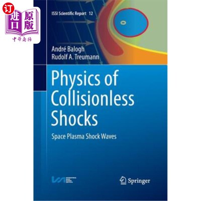 海外直订Physics of Collisionless Shocks: Space Plasma Shock Waves 无碰撞冲击的物理学:空间等离子体冲击波