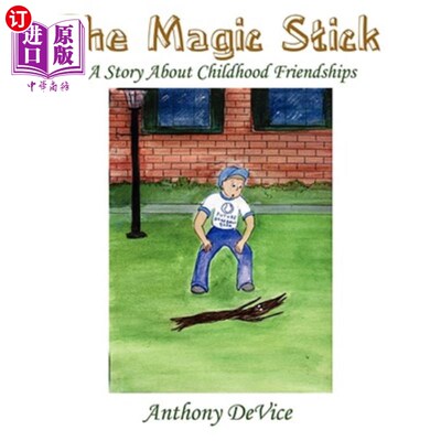 海外直订The Magic Stick: A Story About Childhood Friendships 魔杖：关于童年友谊的故事
