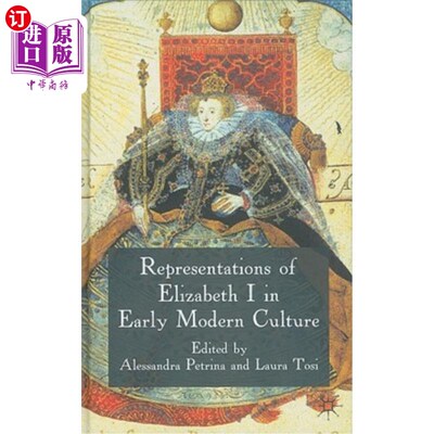 海外直订Representations of Elizabeth I in Early Modern Culture 伊丽莎白一世在早期现代文化中的代表