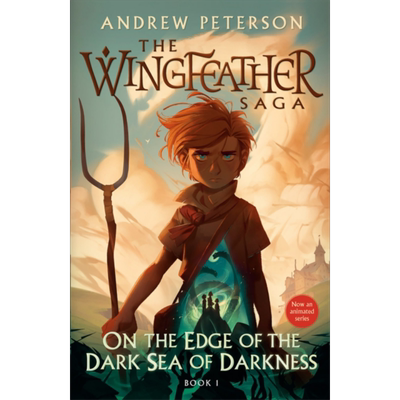 预售 黑暗之海边缘 羽翼传奇1 On the Edge of the Dark Sea of Darkness 英文原版 Andrew Peterson 奇幻小说【中商原版】