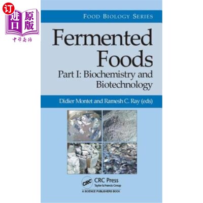 海外直订Fermented Foods, Part I 发酵食品，第一部分：生物化学和生物技术