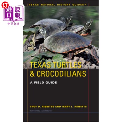 海外直订Texas Turtles & Crocodilians: A Field Guide 德州龟和鳄鱼:野外指南