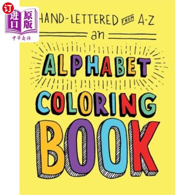 海外直订Hand-Lettered from A to Z: An Alphabet Coloring Book 手写字母从A到Z：字母着色书