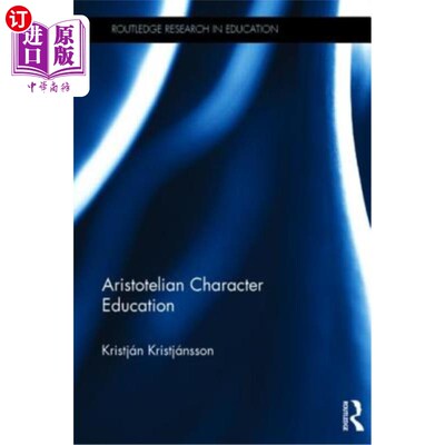 海外直订Aristotelian Character Education 亚里士多德的品格教育