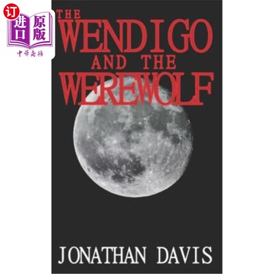 海外直订The Wendigo and the Werewolf 温迪戈和狼人